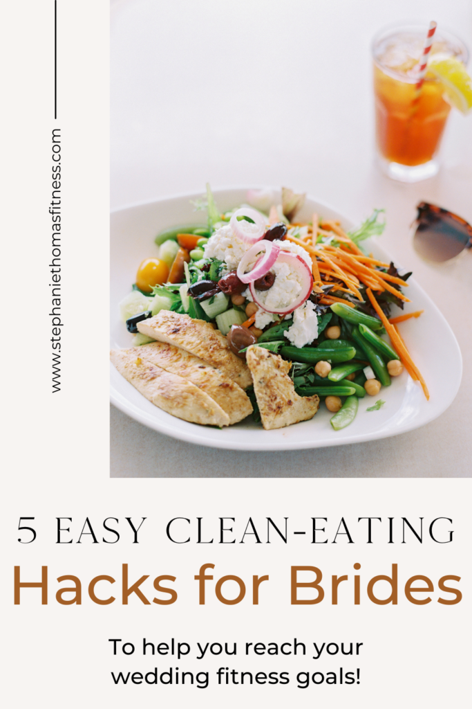5 Easy Clean Eating Hacks for Busy Brides - Stephanie Thomas Fitness ...